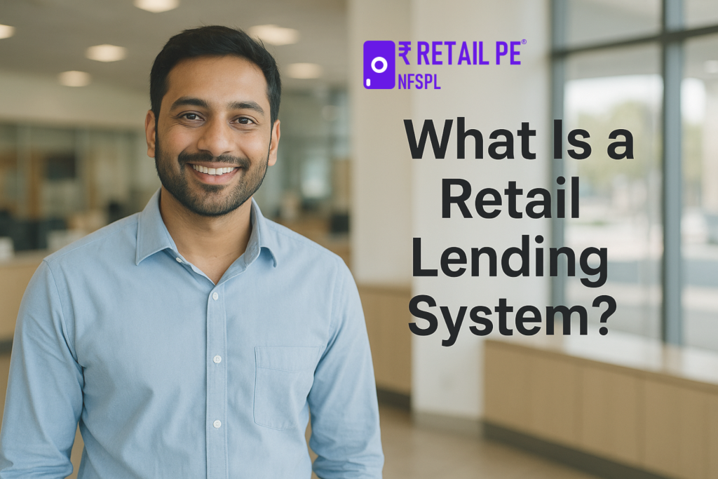 What Is a Retail Lending System?