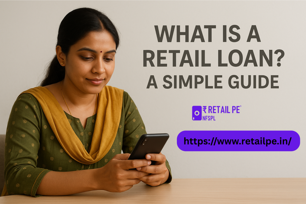 What Is a Retail Loan? A Simple Guide