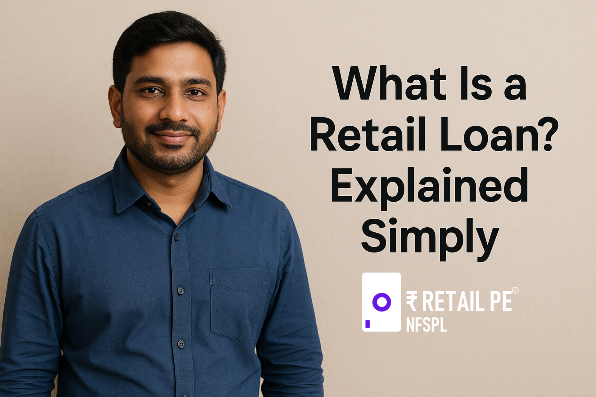 What Is a Retail Loan? Explained Simply