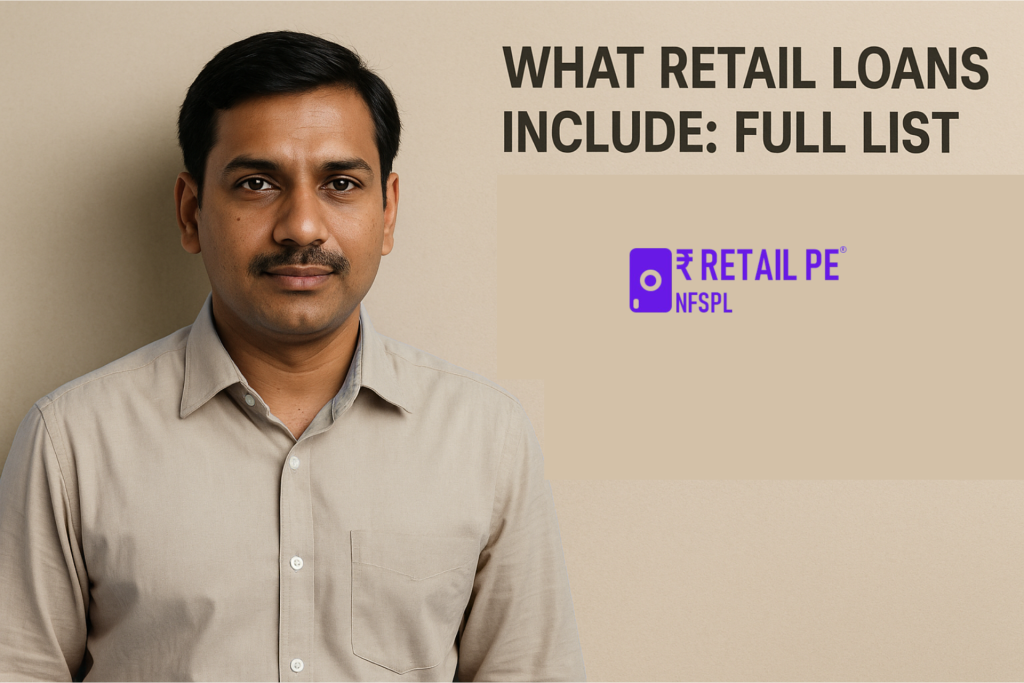 What Retail Loans Include: Full List